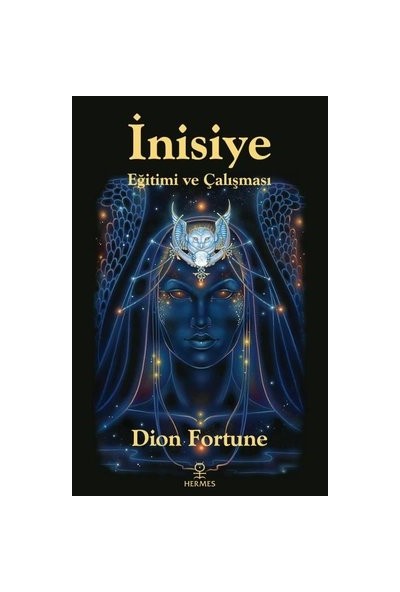 İnisiye Eğitimi Ve Çalışması - Dion Fortune