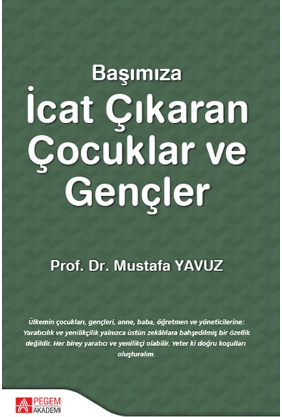 Başımıza İcat Çıkaran Çocuklar Ve Gençler - Mustafa Yavuz