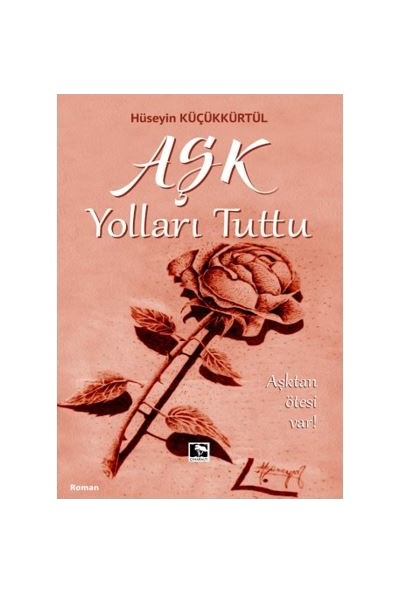 Aşk Yolları Tuttu - Hüseyin Küçükkürtül