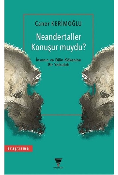 Neandertaller Konuşur Muydu? - Caner Kerimoğlu Neandertaller Konuşur Muydu? - Caner Kerimoğlu