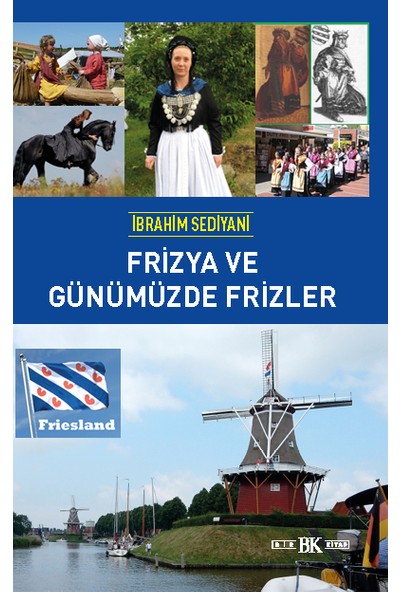 Frizya ve Günümüzde Frizler - Ibrahim Sediyani Frizya ve Günümüzde Frizler - Ibrahim Sediyani