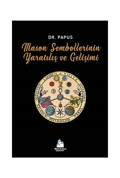 Mason Sembollerinin Yaratılış Ve Gelişimi - Papus