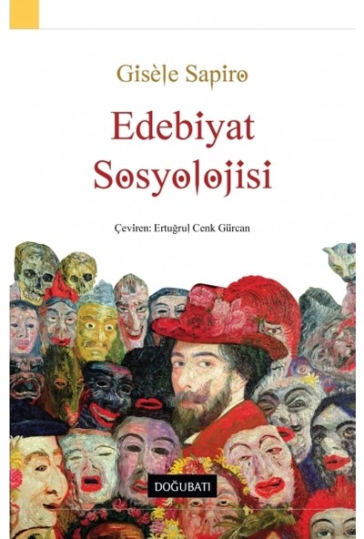 Edebiyat Sosyolojisi - Gisele Sapiro