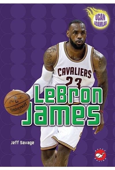 Uçan Adamlar Lebron James - Jeff Savage