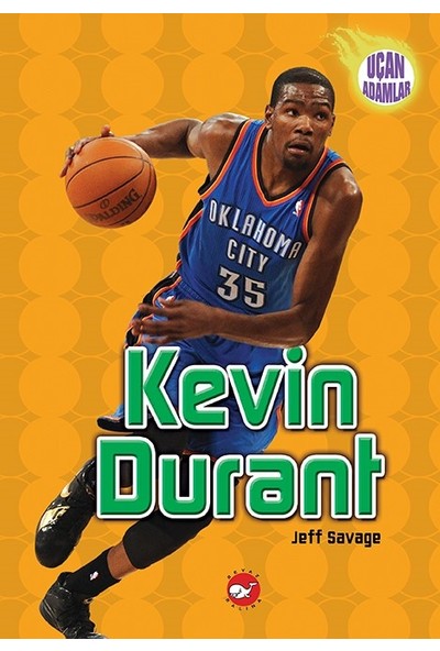 Uçan Adamlar Kevin Durant - Jeff Savage Uçan Adamlar Kevin Durant - Jeff Savage