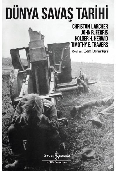 Dünya Savaş Tarihi - Christon I. Archer