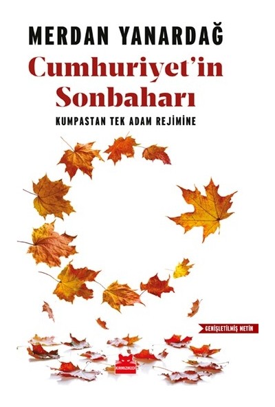 Cumhuriyet’in Sonbaharı - Merdan Yanardağ