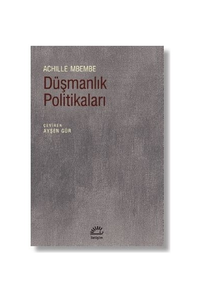 Düşmanlık Politikaları - Achille Mbembe