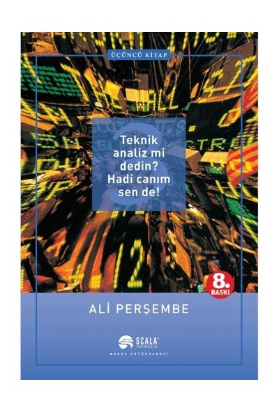 Teknik Analiz Mi Dedin? Hadi Canım Sen De! - 3 - Ali Perşembe