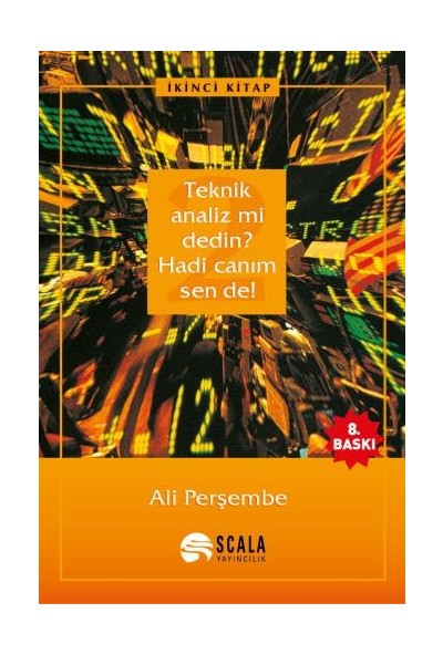 Teknik Analiz Mi Dedin? Hadi Canım Sen De! - 2 - Ali Perşembe