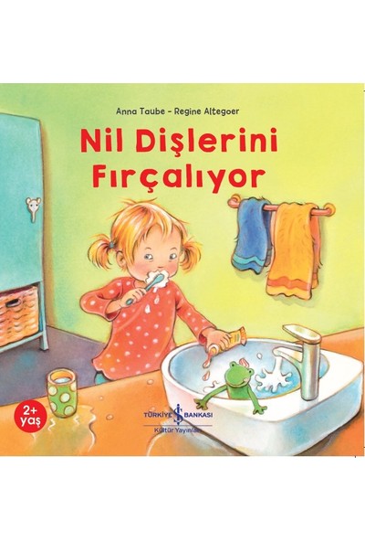 Türkiye İş Bankası Kültür Yayınları Nil Dişlerini Fırçalıyor - Anna Taube Türkiye İş Bankası Kültür Yayınları Nil Dişlerini Fırçalıyor - Anna Taube