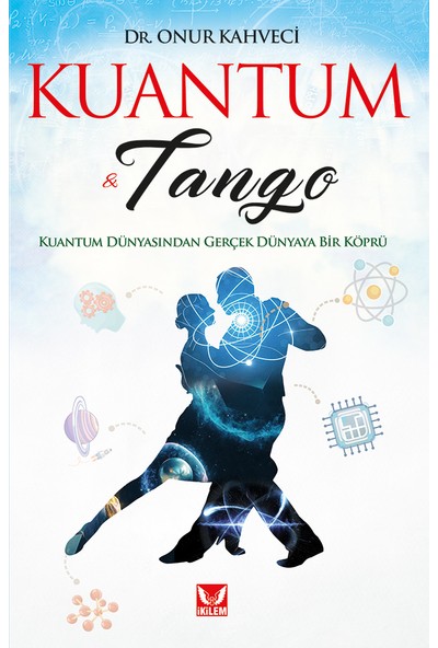 Kuantum ve Tango - Onur Kahveci