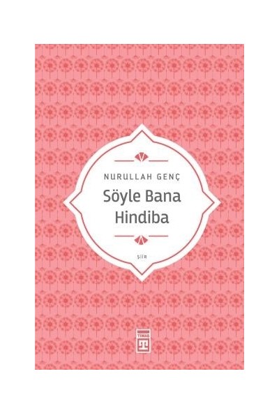 Söyle Bana Hindiba - Nurullah Genç