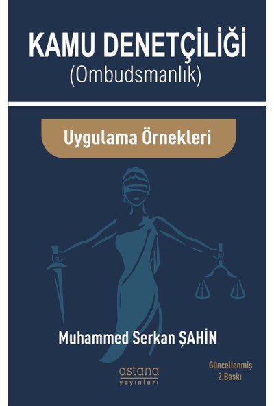 Kamu Denetçiliği (Ombudsman) ve Uygulama Örnekleri - Muhammed Serkan Şahin Kamu Denetçiliği (Ombudsman) ve Uygulama Örnekleri - Muhammed Serkan Şahin