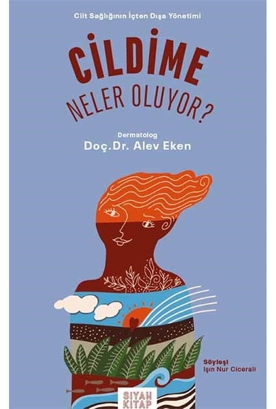 Cildime Neler Oluyor ? - Alev Eken Cildime Neler Oluyor ? - Alev Eken