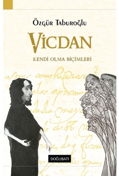 Vicdan Kendin Olma Biçimleri - Özgür Taburoğlu Vicdan Kendin Olma Biçimleri - Özgür Taburoğlu