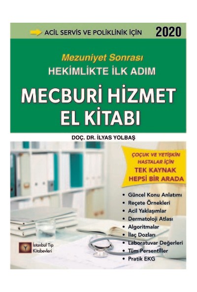Mecburi Hizmet El Kitabı Mezuniyet Sonrası Hekimlikte Ilk Adım - Ilyas Yolbaş Mecburi Hizmet El Kitabı Mezuniyet Sonrası Hekimlikte Ilk Adım - Ilyas Yolbaş