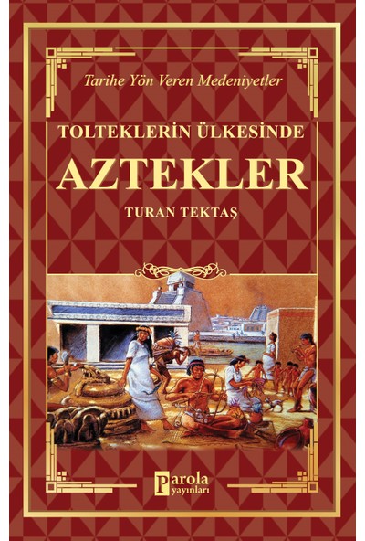 Aztekler - Turan Tektaş