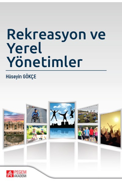 Rekreasyon Ve Yerel Yönetimler - Hüseyin Gökçe Rekreasyon Ve Yerel Yönetimler - Hüseyin Gökçe