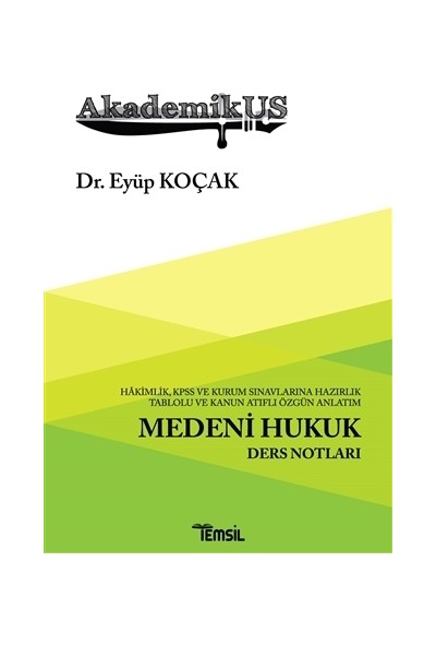 Akademikus Medeni Hukuk Ders Notları - Eyüp Koçak