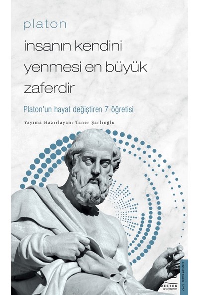 Platon/İnsanın Kendini Yenmesi En Büyük Zaferdir - Taner Şanlıoğlu