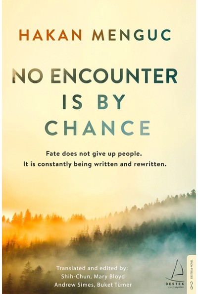 No Encounter İs By Chance - Hakan Mengüç No Encounter İs By Chance - Hakan Mengüç