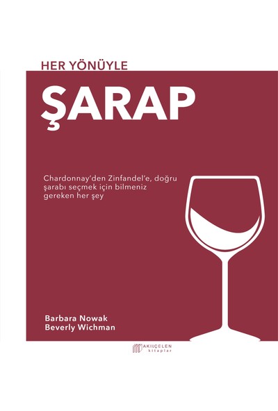 Her Yönüyle Şarap - Barbara Nowak