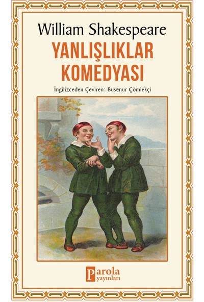 Yanlışlıklar Komedyası-William Shakespeare Yanlışlıklar Komedyası-William Shakespeare