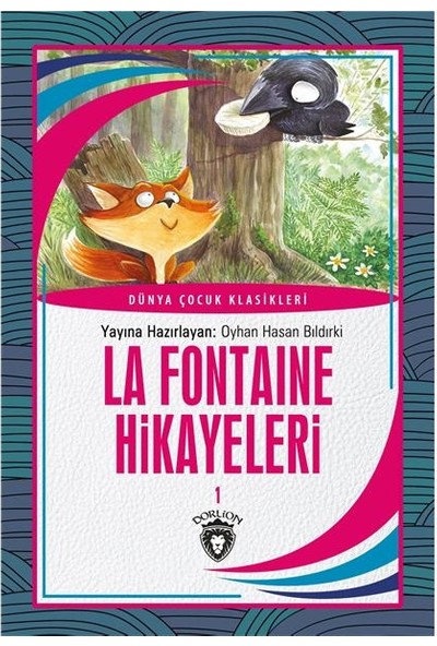 La Fontaine Hikayeleri 1 Dünya Çocuk Klasikleri (7 - 12 Yaş) - Jean De La Fontaine