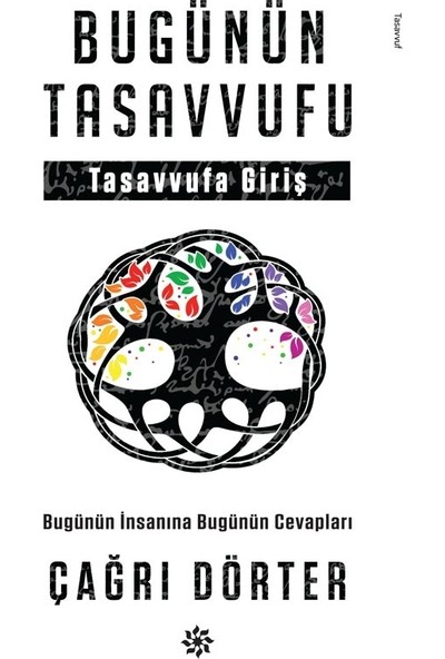Bugünün Tasavvufu Bugünün İnsanına Bugünün Cevapları - Çağrı Dörter- Sesli Kitap Bugünün Tasavvufu Bugünün İnsanına Bugünün Cevapları - Çağrı Dörter- Sesli Kitap