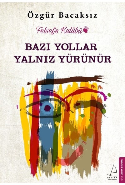 Bazı Yollar Yalnız Yürünür - Özgür Bacaksız- Sesli Kitap