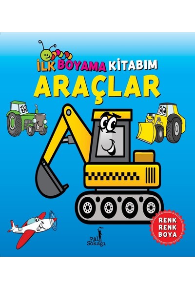 İlk Boyama Kitabım- Araçlar - Serkan Karakoç İlk Boyama Kitabım- Araçlar - Serkan Karakoç