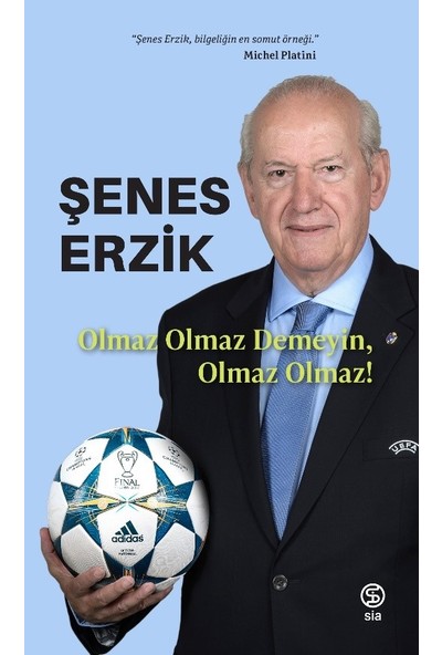 Sia Kitap Olmaz Olmaz Demeyin, Olmaz Olmaz! - Şenes Erzik Sia Kitap Olmaz Olmaz Demeyin, Olmaz Olmaz! - Şenes Erzik