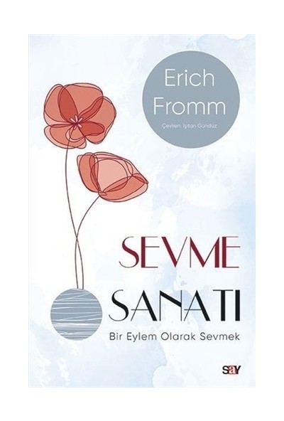 Sevme Sanatı (Modern Kapak) - Erich Fromm Sevme Sanatı (Modern Kapak) - Erich Fromm