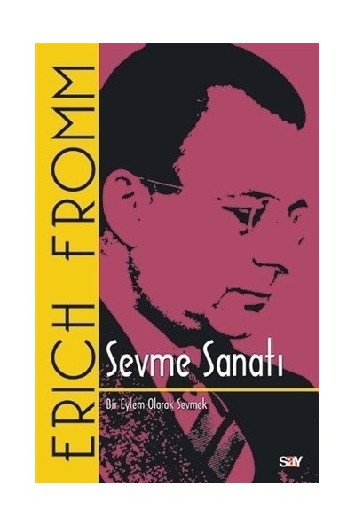 Sevme Sanatı (Klasik Kapak) - Erich Fromm Sevme Sanatı (Klasik Kapak) - Erich Fromm