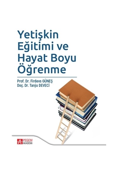 Yetişkin Eğitimi ve Hayat Boyu Öğrenme - Firdevs Güneş