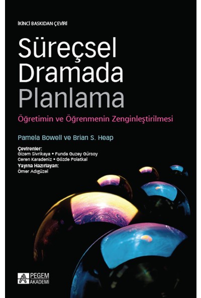 Süreçsel Dramada Planlama: Öğretimin ve Öğrenmenin Zenginleştirilmesi - Pamela Bowell Süreçsel Dramada Planlama: Öğretimin ve Öğrenmenin Zenginleştirilmesi - Pamela Bowell