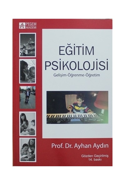 Eğitim Psikolojisi - Ayhan Aydın Eğitim Psikolojisi - Ayhan Aydın