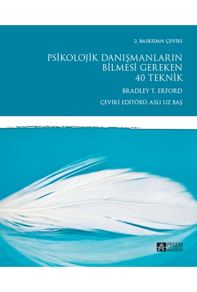 Psikolojik Danışmanların Bilmesi Gereken 40 Teknik - Brodley T. Erford Psikolojik Danışmanların Bilmesi Gereken 40 Teknik - Brodley T. Erford