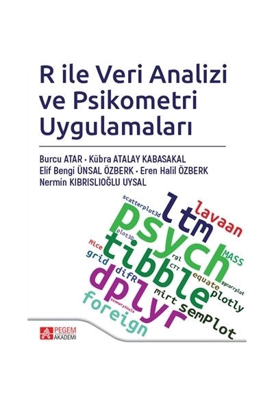 R ile Veri Analizi ve Psikometri Uygulamaları - Burcu Atar R ile Veri Analizi ve Psikometri Uygulamaları - Burcu Atar