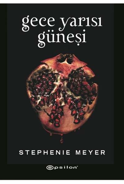 Gece Yarısı Güneşi - Stephenie Meyer Gece Yarısı Güneşi - Stephenie Meyer