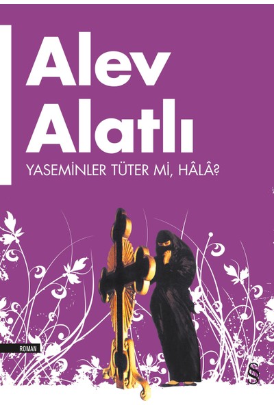 Yaseminler Tüter Mi, Hala?