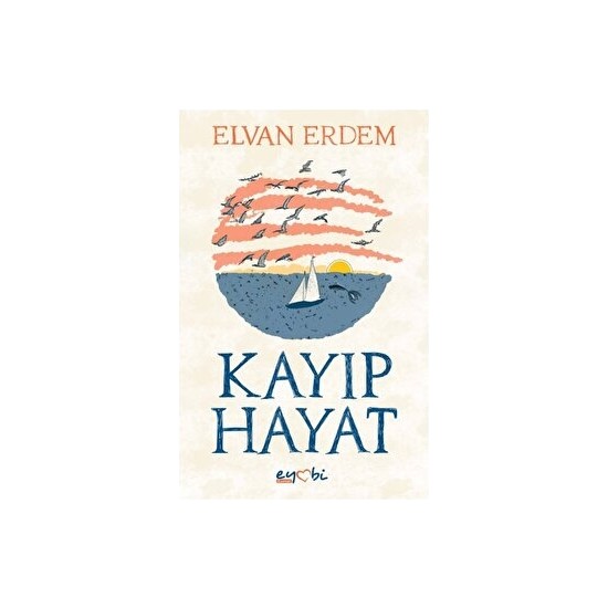 Kayıp Hayat - Elvan Erdem Kitabı ve Fiyatı - Hepsiburada