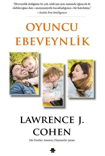 Oyuncu Ebeveynlik - Lawrence J. Cohen Oyuncu Ebeveynlik - Lawrence J. Cohen