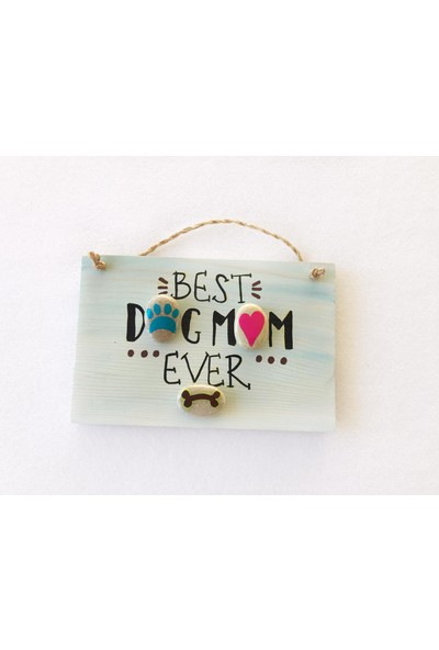 Kemique Best Dog Mom Ever Pano Anneler Günü