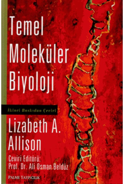 Temel Moleküler Biyoloji - Lizabeth A. Allison
