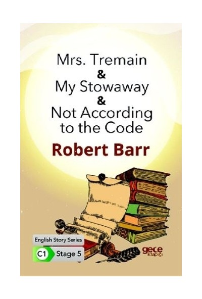 Mrs. Tremain - My Stowaway - Not According To The Code - İngilizce Hikayeler C1 Stage 5