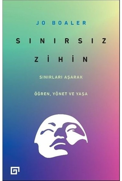 Sınırsız Zihin: Sınırları Aşarak Öğren, Yönet Ve Yaşa - Jo Boaler