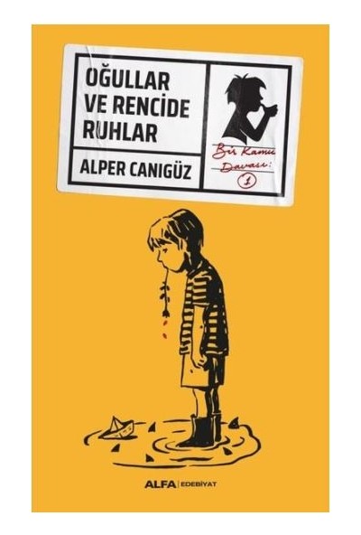 Oğullar Ve Rencide Ruhlar - Alper Canıgüz Oğullar Ve Rencide Ruhlar - Alper Canıgüz