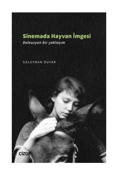 Sinemada Hayvan İmgesi - Süleyman Duyar Sinemada Hayvan İmgesi - Süleyman Duyar